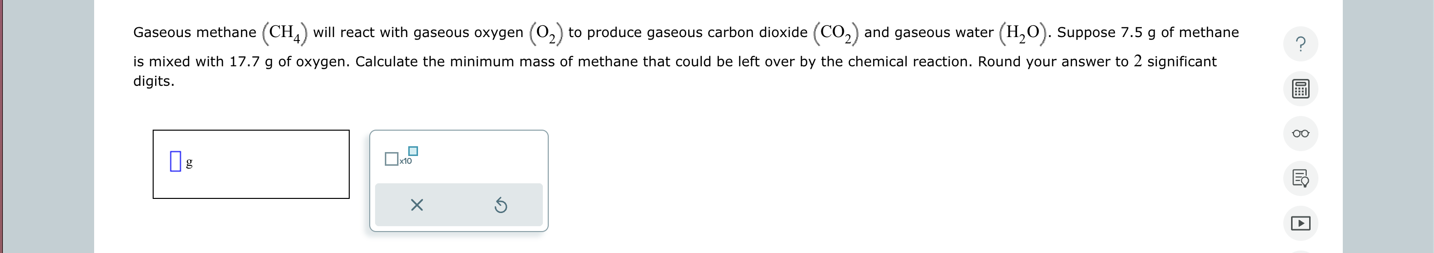 Solved Gaseous methane (CH4) ﻿will react with gaseous oxygen | Chegg.com