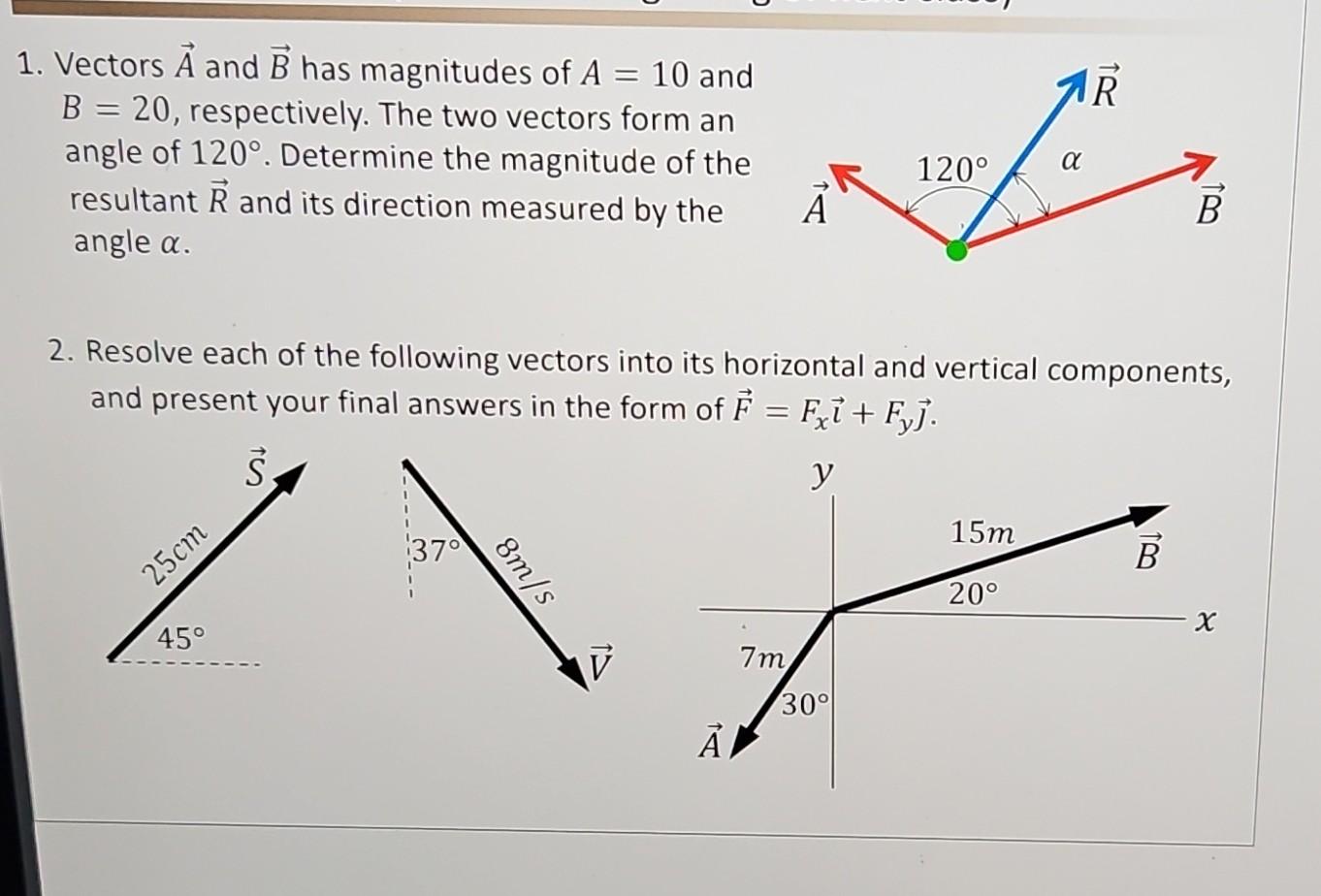 Solved 1. Vectors A and B has magnitudes of A=10 and B=20, | Chegg.com