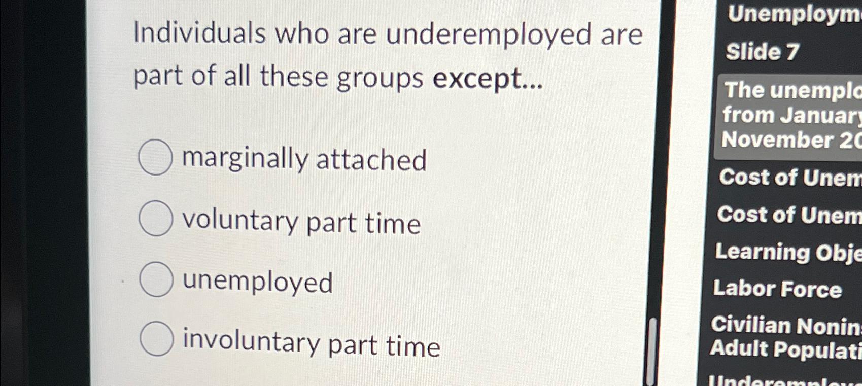 Solved Individuals who are underemployed are part of all | Chegg.com