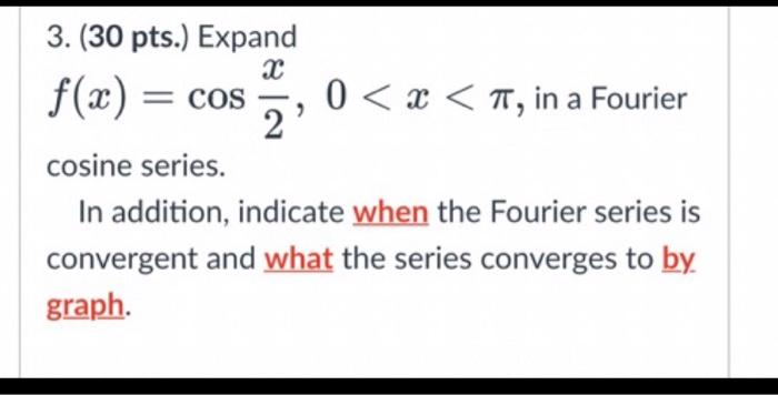 Solved 3. (30 pts.) Expand f(x)=cos2x,0 | Chegg.com