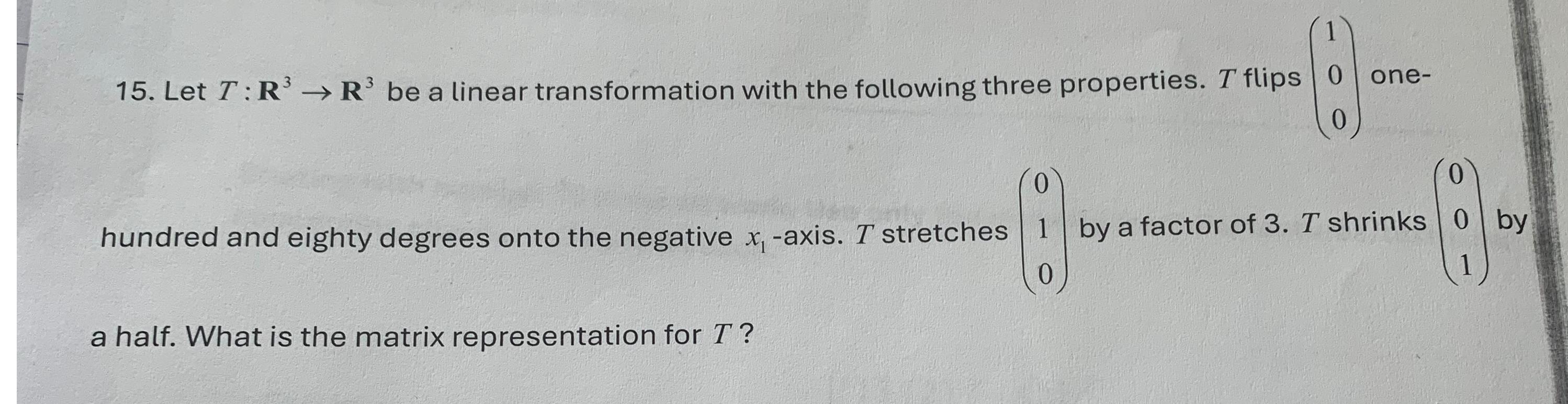 Solved Let T:R^(3)->R^(3) be a linear transformation with | Chegg.com