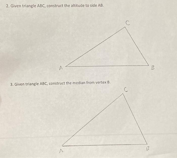 Solved 2. Given triangle ABC, construct the altitude to side | Chegg.com