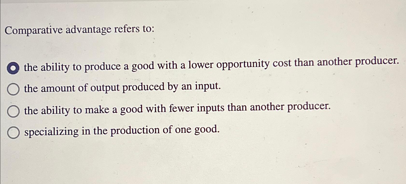 Solved Comparative advantage refers to:the ability to | Chegg.com