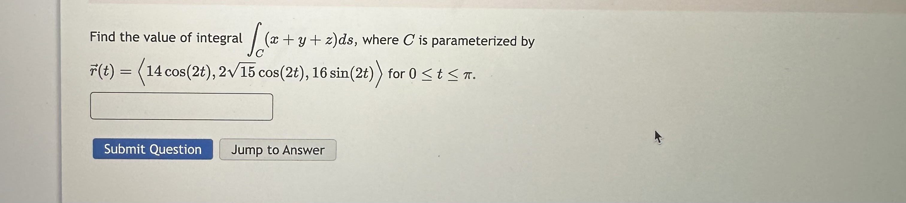 Solved Find the value of integral ∫C﻿(x+y+z)ds, ﻿where C ﻿is | Chegg.com