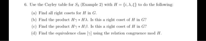 Solved Example 2 Below is the Cayley table for Sz. Let H = | Chegg.com