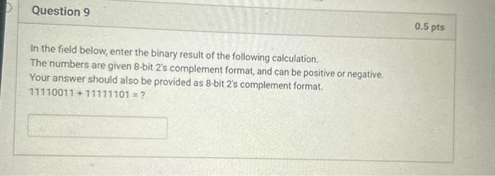 Solved In the field below, enter the binary result of the | Chegg.com