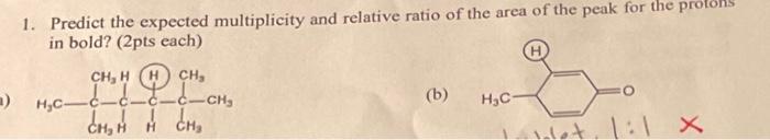 Solved 1. Predict the expected multiplicity and relative | Chegg.com