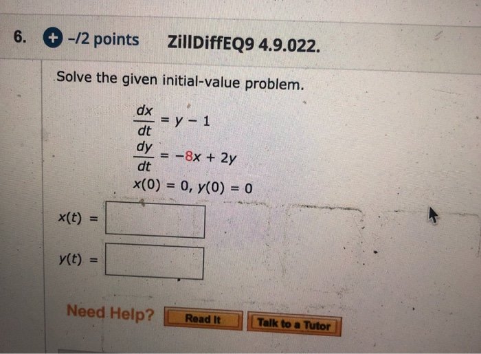 Solved 6. + -12 points ZillDiffEQ9 4.9.022. Solve the given | Chegg.com