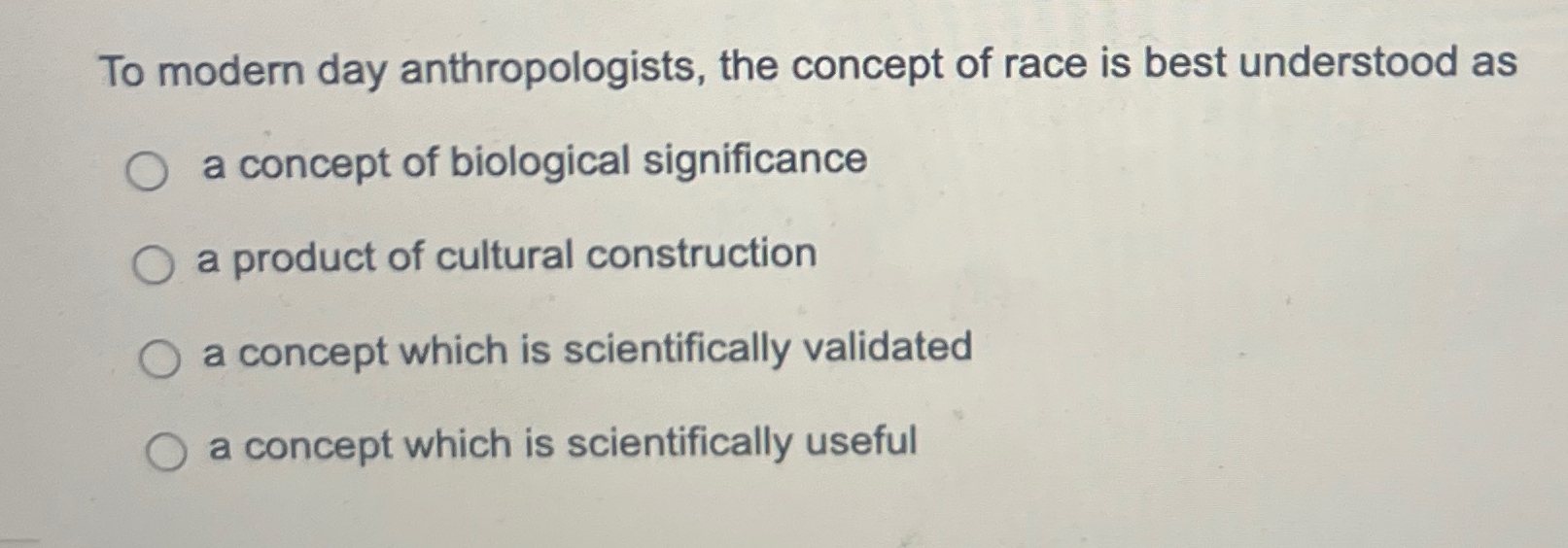 Solved To modern day anthropologists, the concept of race is | Chegg.com