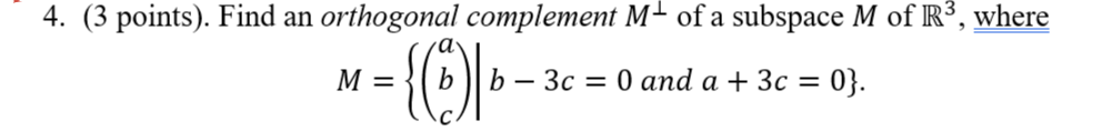 Solved (3 ﻿points). ﻿Find an orthogonal complement of a | Chegg.com