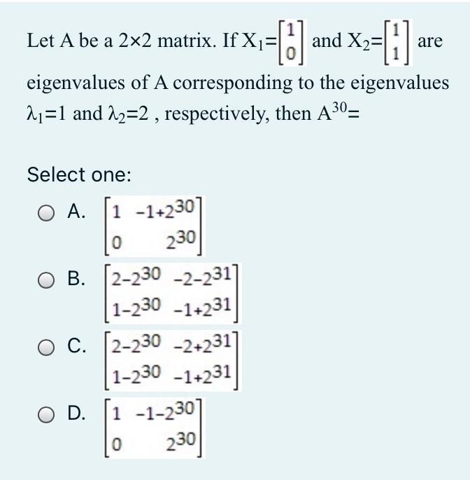 Solved Let A be a 2x2 matrix. If X1=1 matrix. If x1=[d] | Chegg.com