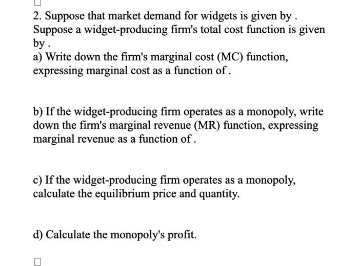 Solved 2. Suppose that market demand for widgets is given by | Chegg.com