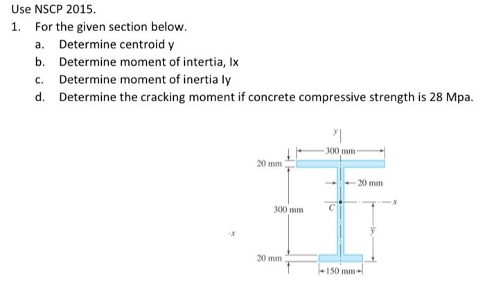 Solved Use NSCP 2015. 1. For the given section below. a. | Chegg.com