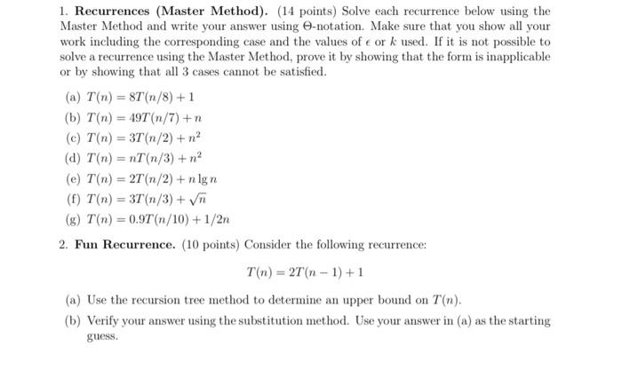 Solved 1. Recurrences (Master Method). (14 points) Solve | Chegg.com