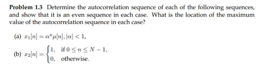 Solved Problem 1.3 Determine the autocorrelation sequence of | Chegg.com