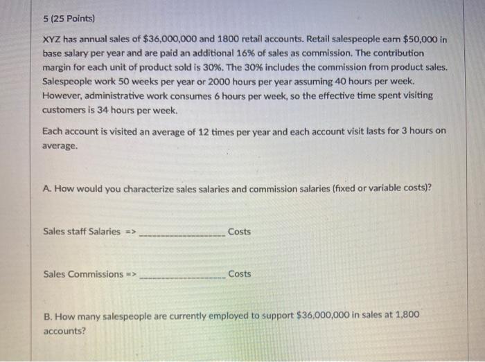 Solved 5 (25 Points) XYZ has annual sales of $36,000,000 and | Chegg.com