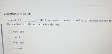 Solved Question 9 (4 ﻿points)(CLO6) ﻿In a ﻿conflict, one | Chegg.com