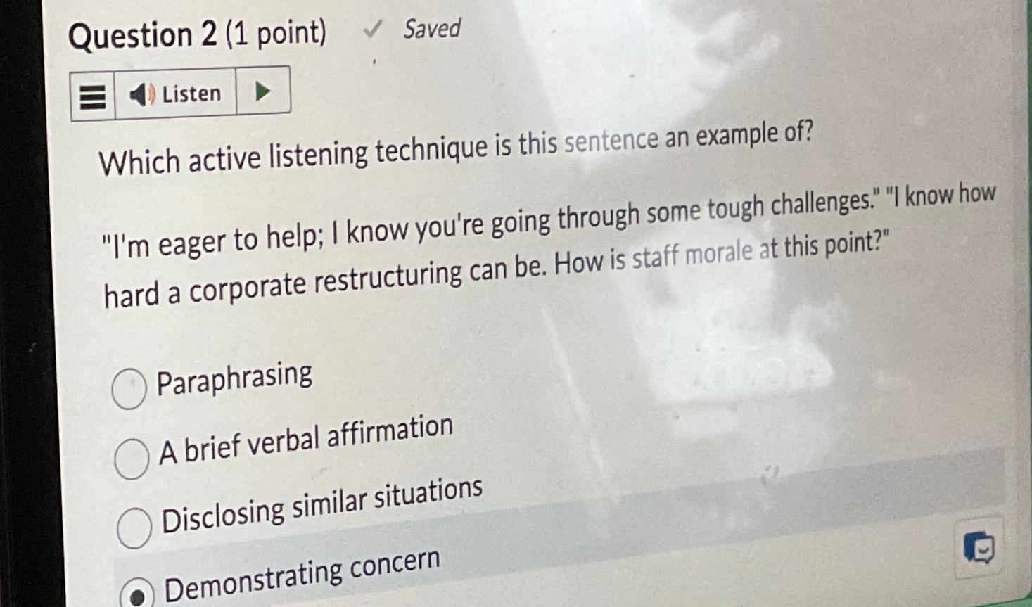 Solved Question 2 (1 ﻿point)SavedWhich active listening | Chegg.com