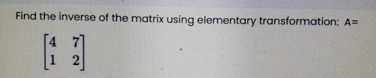 Solved Find the inverse of the matrix using elementary | Chegg.com