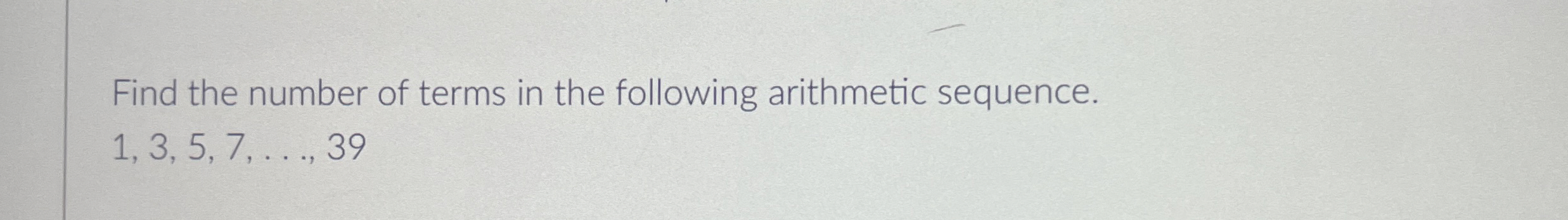Solved Find the number of terms in the following arithmetic | Chegg.com