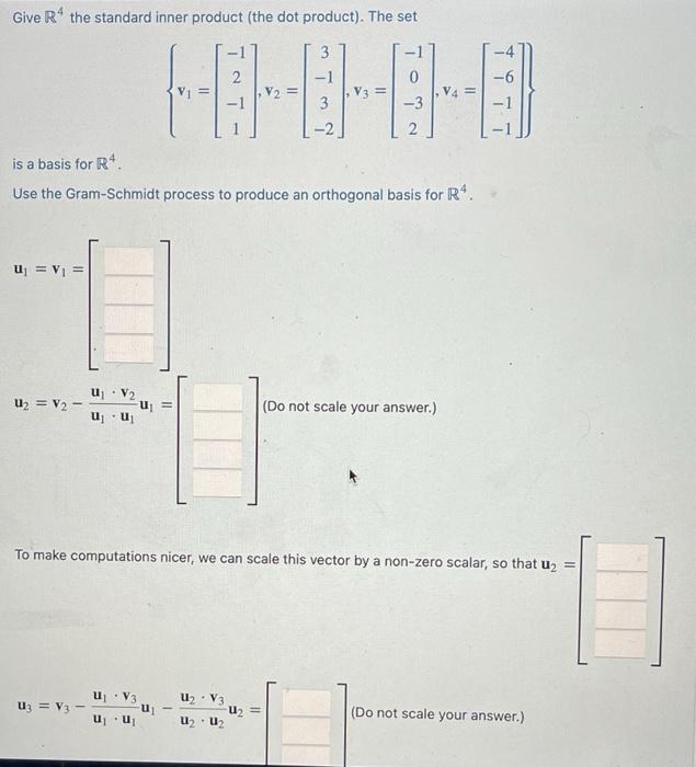 Solved Give R4 the standard inner product (the dot product). | Chegg.com