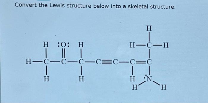 Solved Convert the Lewis structure below into a skeletal | Chegg.com