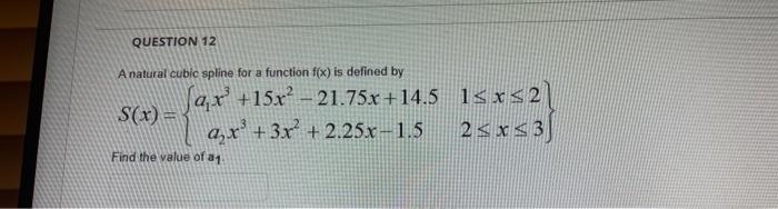 Solved A natural cubic spline for a function f(x) is defined | Chegg.com