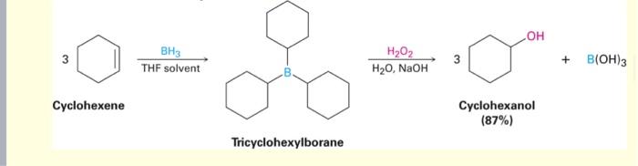 Solved 3 THF solvent BH3 H2O,NaOHH2O2 +B(OH)3 Cyclohexene | Chegg.com