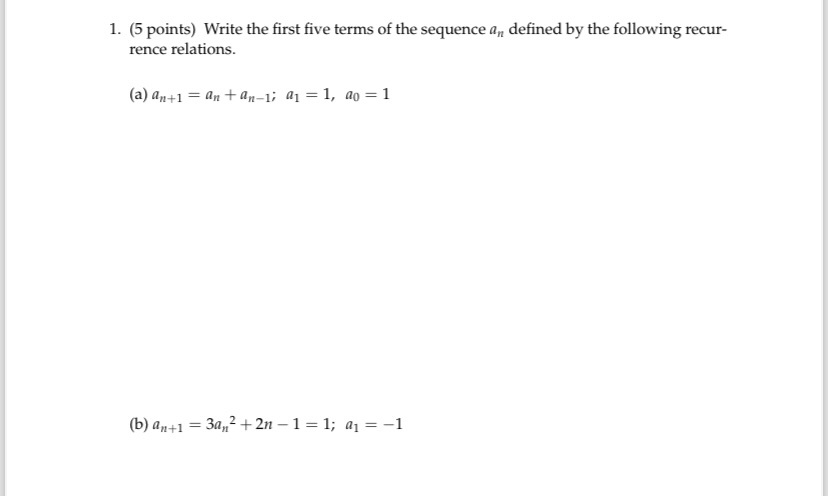 Solved Write the first five terms of the sequence an | Chegg.com