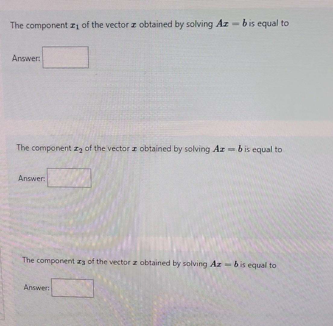 Solved The component x1 of the vector x obtained by solving | Chegg.com