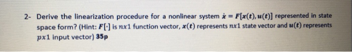 Solved 2 Derive The Linearization Procedure For A Nonlinear