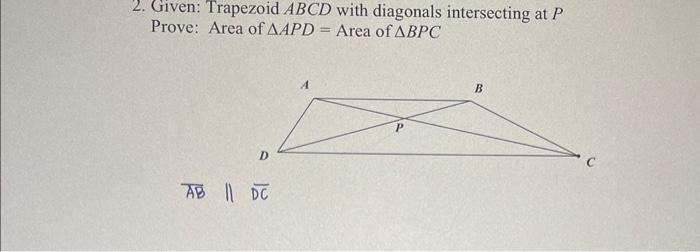 Solved 2. Given: Trapezoid ABCD with diagonals intersecting | Chegg.com