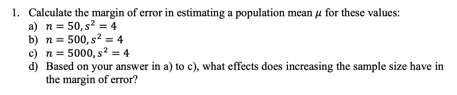 Solved Calculate the margin of error in estimating a | Chegg.com