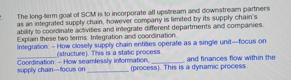 Solved 2. The long-term goal of SCM is to incorporate all | Chegg.com