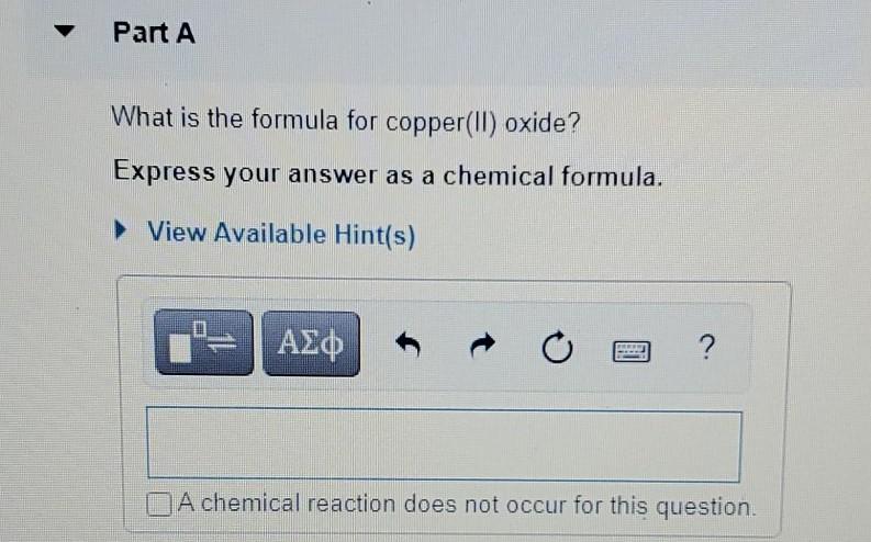 Solved Part A What is the formula for copper(II)oxide? | Chegg.com