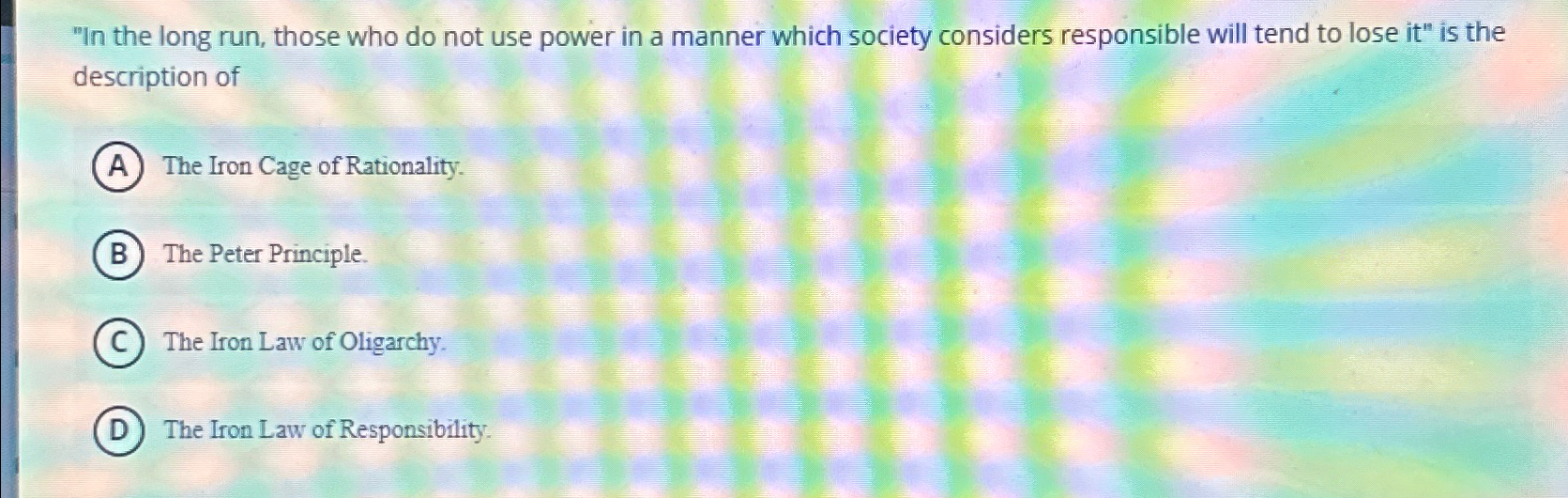 Solved "In the long run, those who do not use power in a | Chegg.com