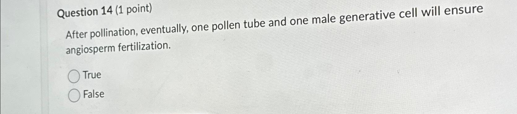 Solved After pollination, eventually, one pollen tube and | Chegg.com