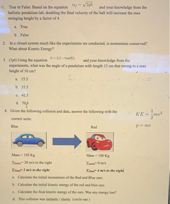 Solved 1. True or False: Based on the equation vbf=2gh. and | Chegg.com