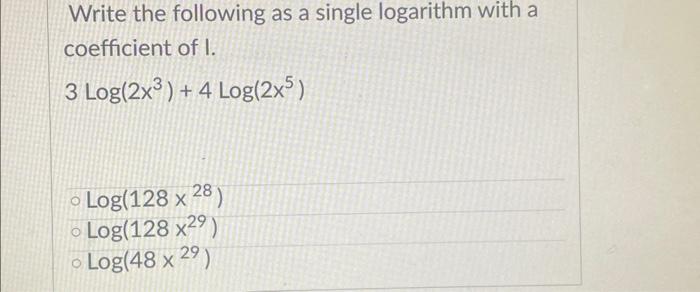 Solved Write the following as a single logarithm with a | Chegg.com