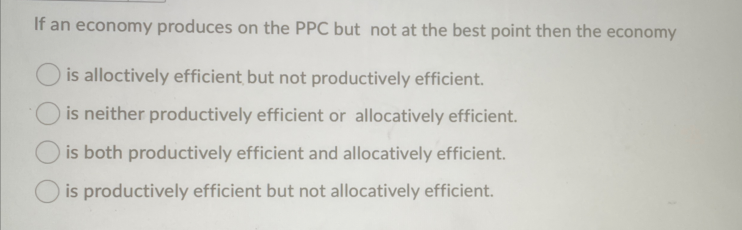 Solved If an economy produces on the PPC but not at the best | Chegg.com
