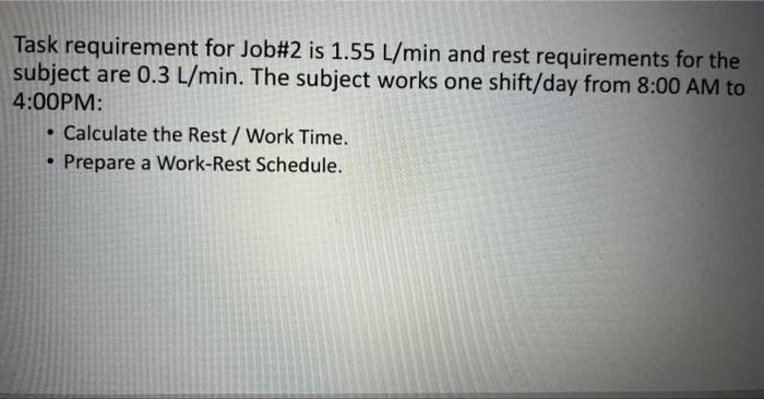 Solved Task requirement for Job\#2 is 1.55 L/min and rest | Chegg.com