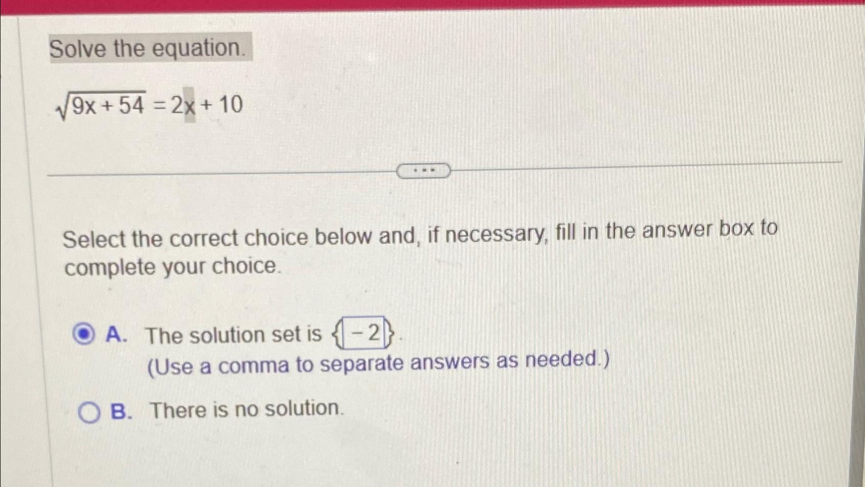 Solved Solve the equation.9x+542=2x+10Select the correct | Chegg.com