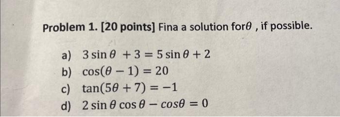 Solved Problem 1. [20 points] Fina a solution fore, if | Chegg.com
