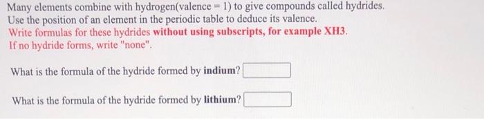 Solved Many elements combine with hydrogen(valence = 1) to | Chegg.com