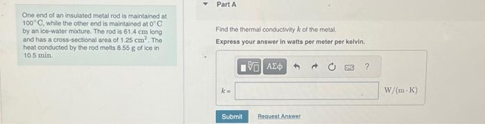 Solved One end of an insulated metal rod is maintained at | Chegg.com