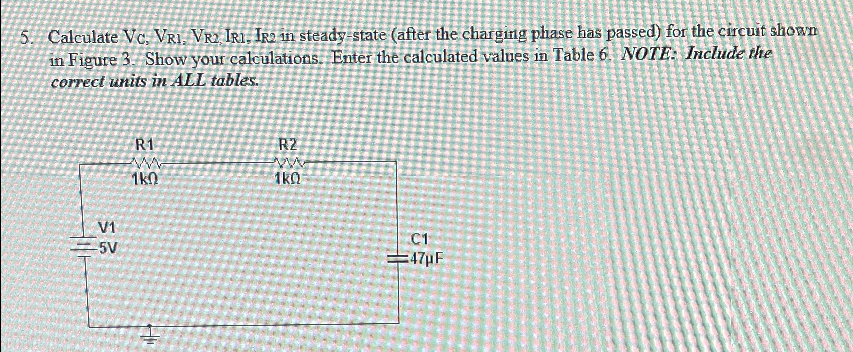 Solved Calculate VC,VR1,VR2,IR1,IR2 ﻿in steady-state (after | Chegg.com