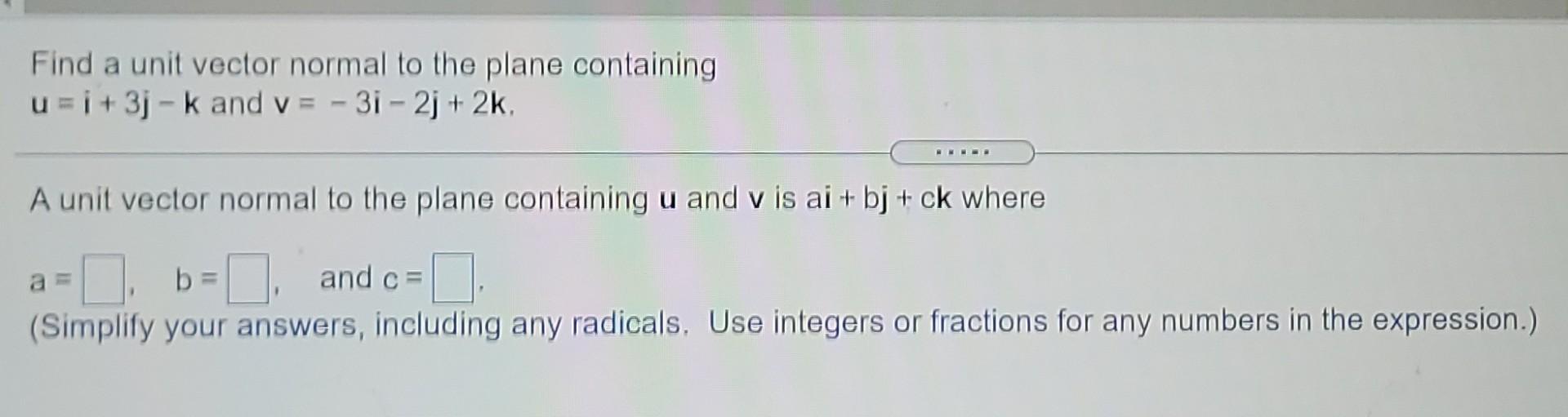 Solved Find a unit vector normal to the plane containing u = | Chegg.com