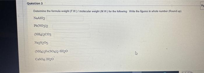 Solved Determine the formula weight (F.W.)/ molecular weight | Chegg.com