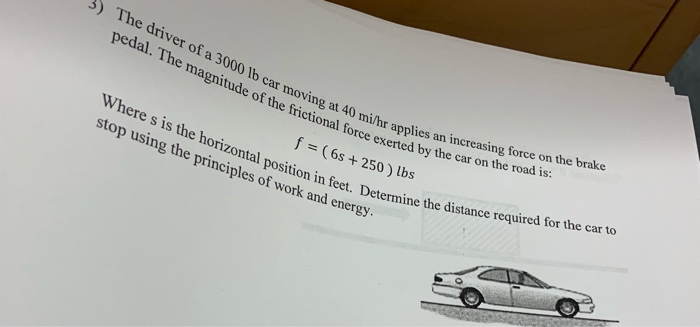 Solved 3) The driver of a 3000 lb car moving at 40 mi/hr | Chegg.com