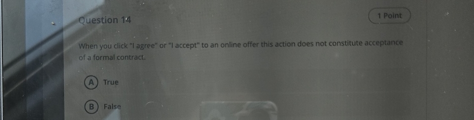 Solved Question 14When you click "I agree" or "I accept" to | Chegg.com